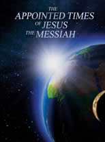 The Appointed Times of Jesus the Messiah